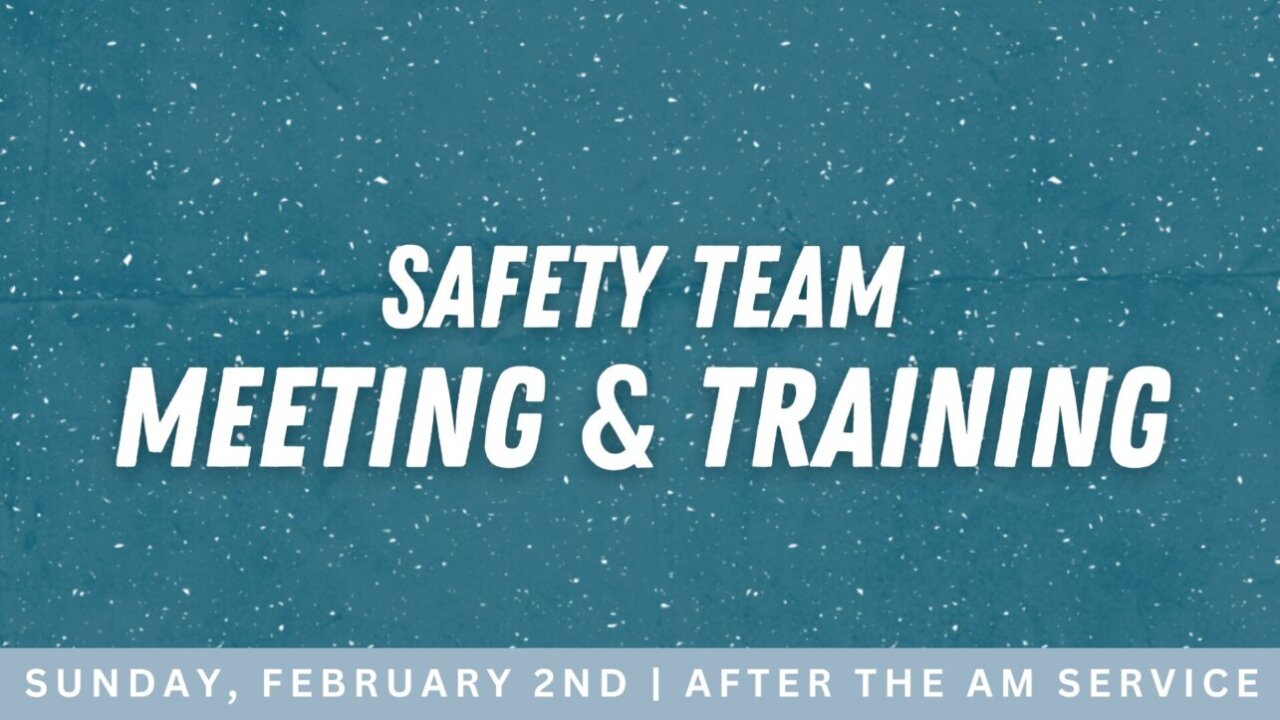 Safety Team Meeting & Training | Spirit and Word Fellowship